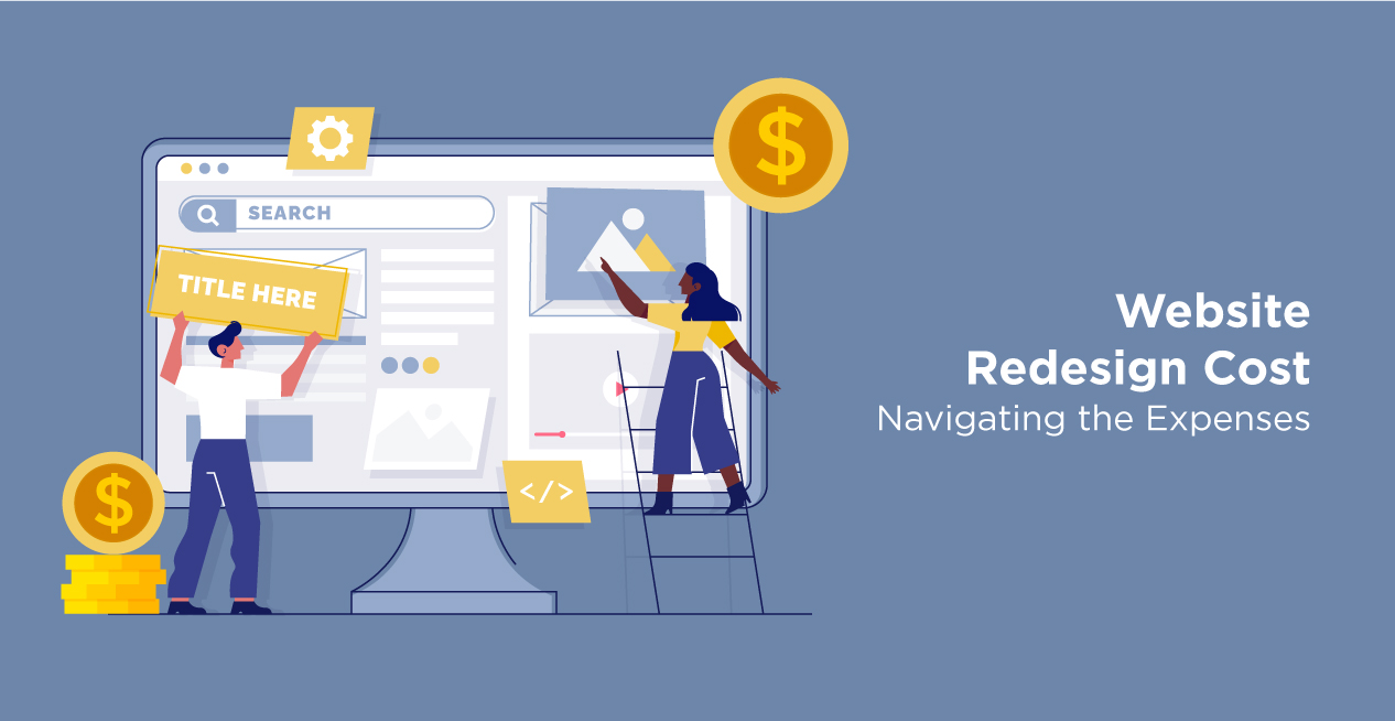 Website Redesign Cost: Navigating the Expenses Website Redesign Cost: Navigating the Expenses