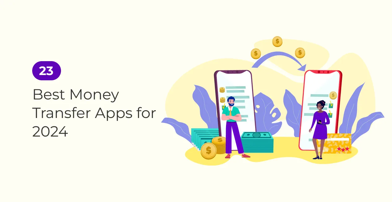 23 Best Money Transfer Apps for 2024 | OpenXcell